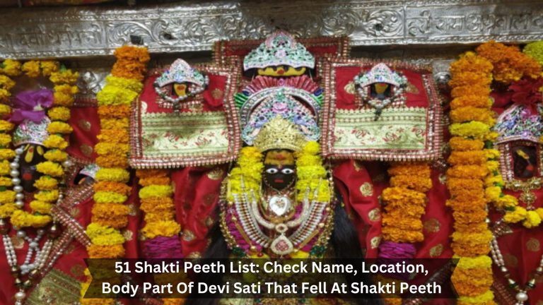 51 Shakti Peeth List: Check Name, Location, Body Part Of Devi Sati That ...
