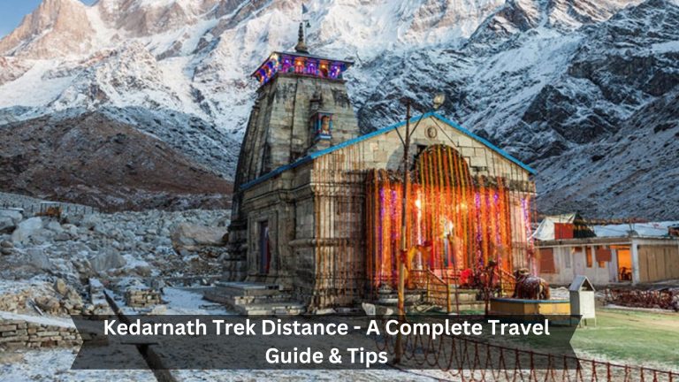 Kedarnath Trek Distance - A Complete Travel Guide & Tips