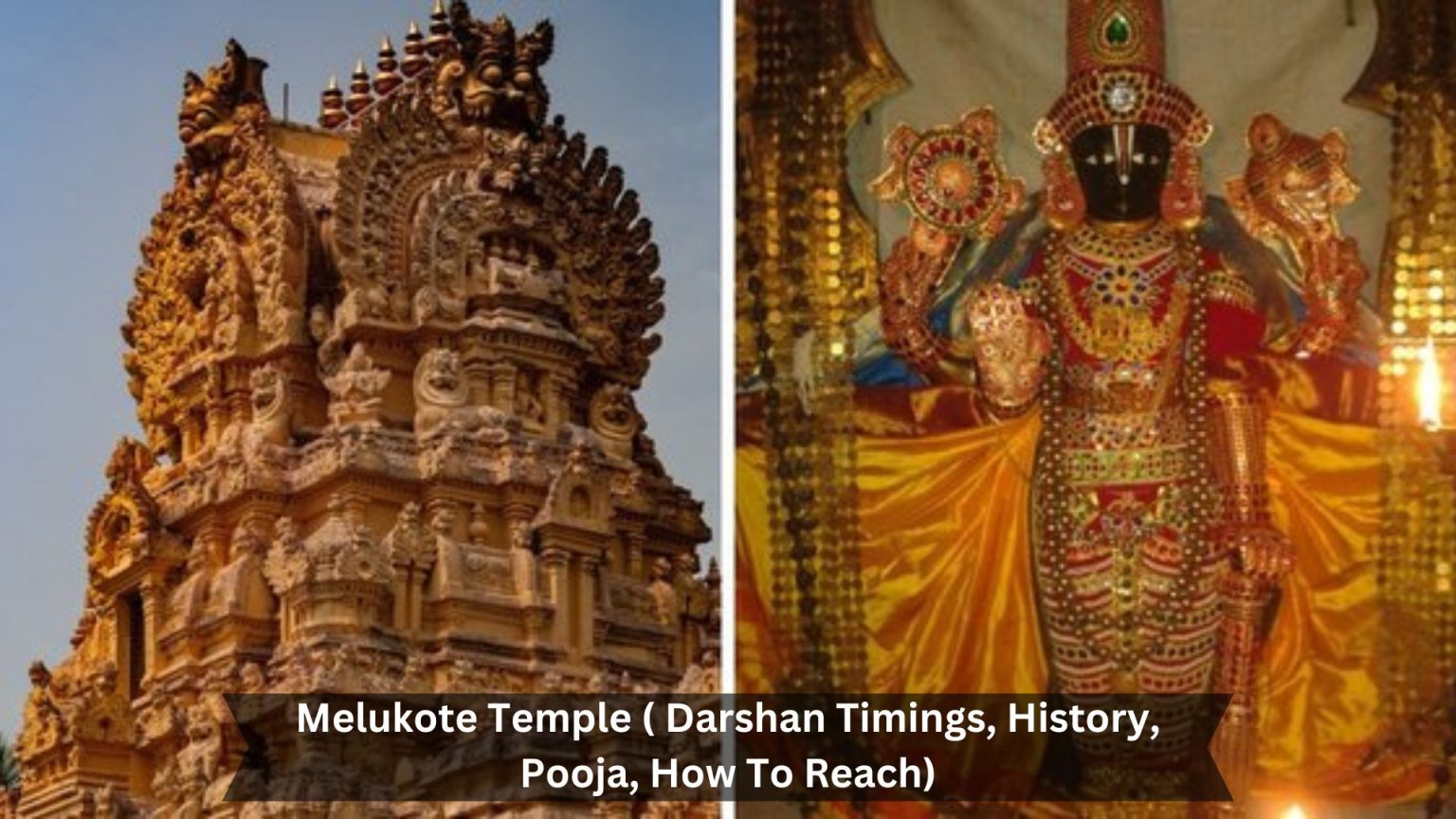 Melukote Temple | Timings, History, Pooja, How To Reach