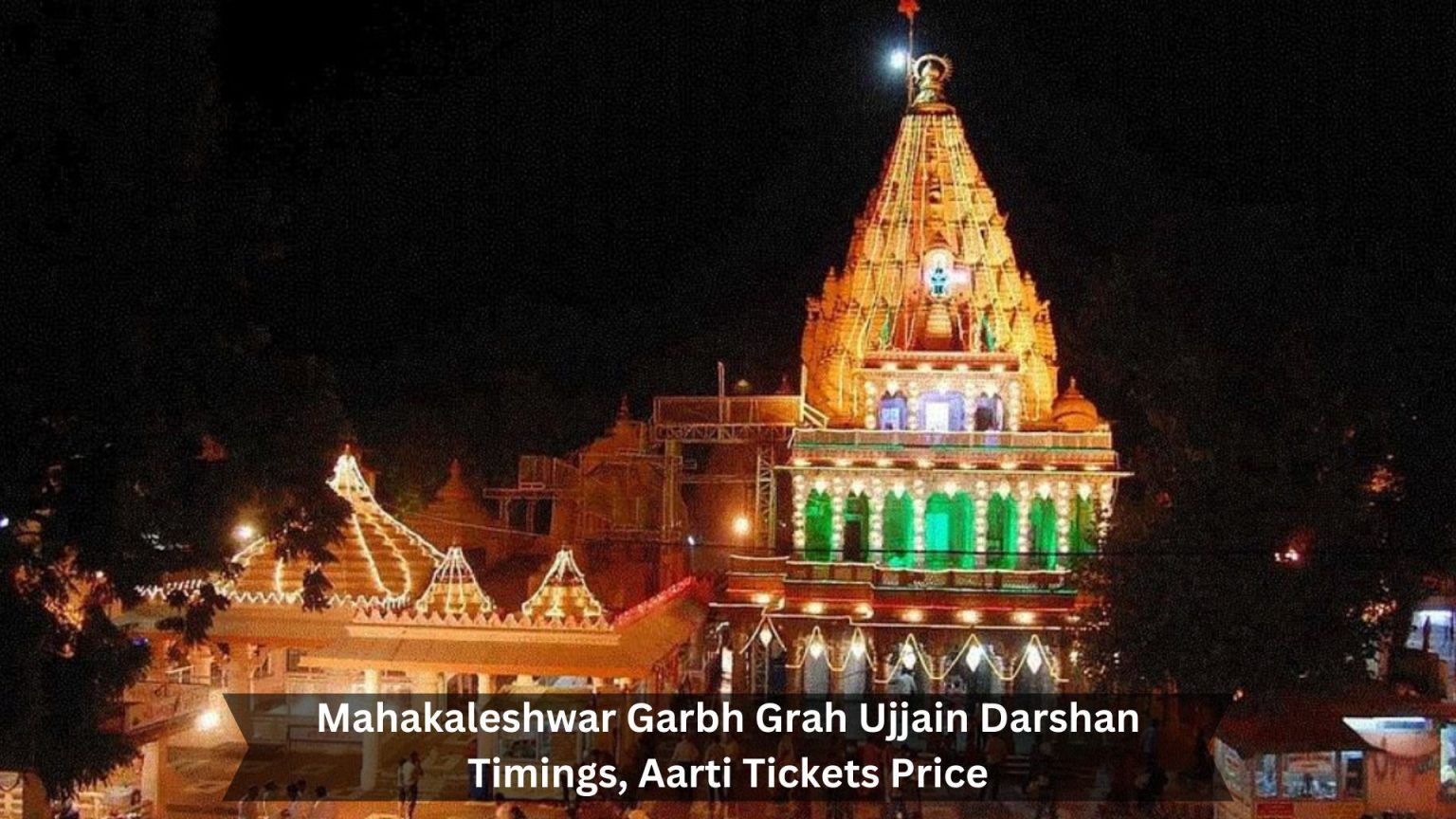 Mahakaleshwar Garbh Grah Temple, Ujjain | Darshan Timings, Aarti Tickets Price