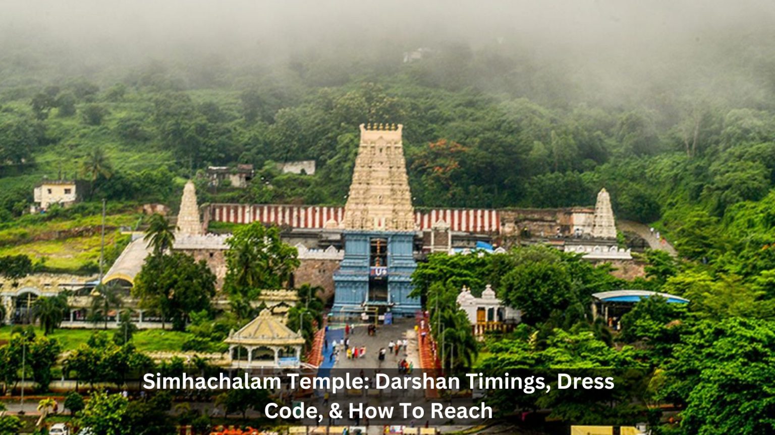 Simhachalam Temple: Darshan Timings, Dress Code & How To Reach