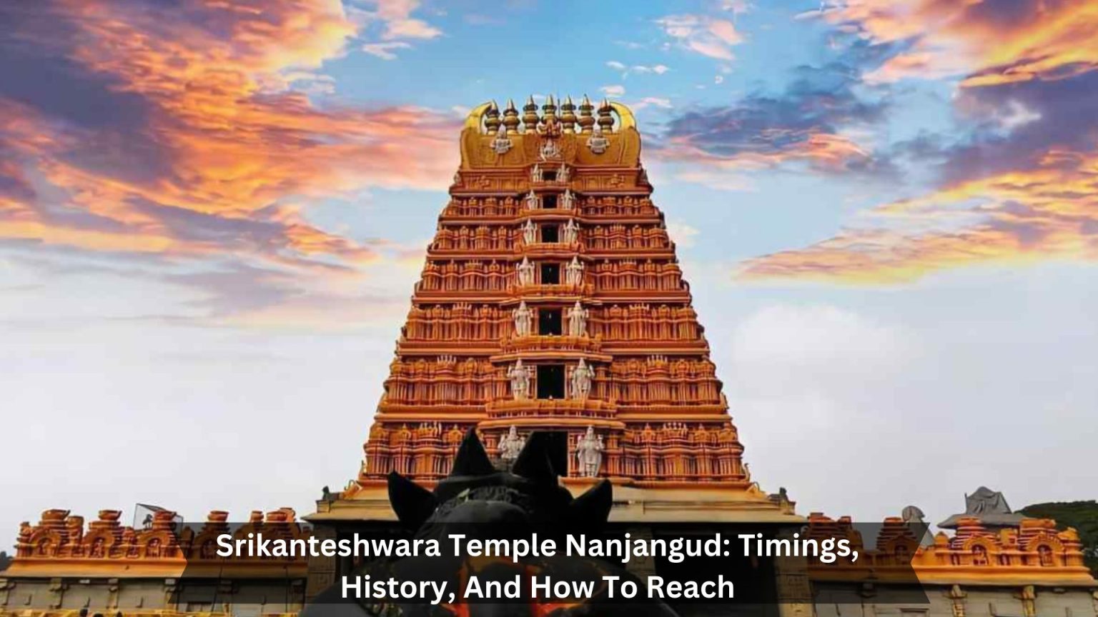 Srikanteshwara Temple, Nanjangud - Timings, History, And How To Reach